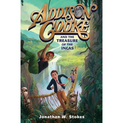 Addison Cooke And The Tomb Of The Khan - By Jonathan W Stokes ...