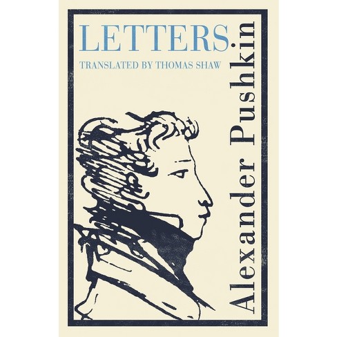 Pushkin's Letters - By Alexander Pushkin (hardcover) : Target