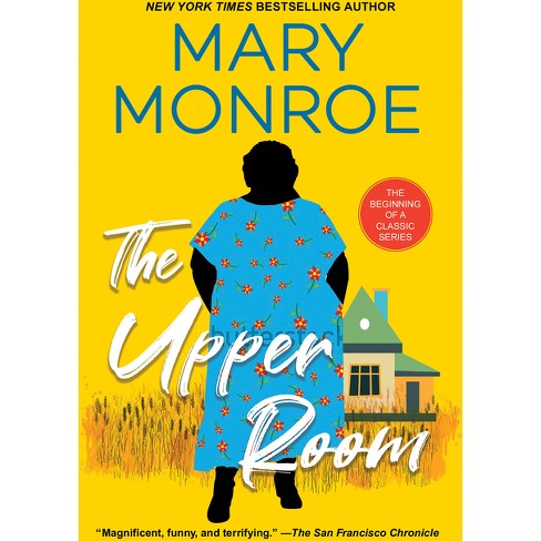 The Upper Room - (mama Ruby Novel) By Mary Monroe (paperback) : Target