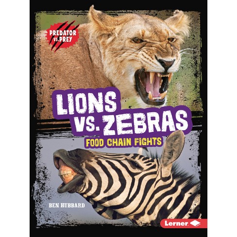 Lions Vs. Zebras - (predator Vs. Prey) By Ben Hubbard (paperback) : Target