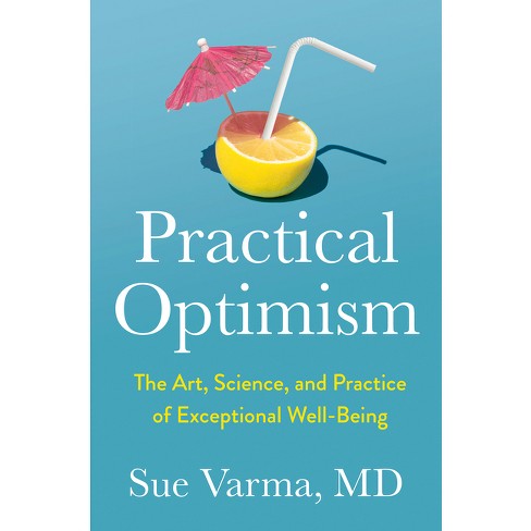 Practical Optimism - By Sue Varma (hardcover) : Target