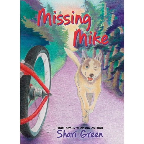 Missing Mike - By Shari Green (paperback) : Target