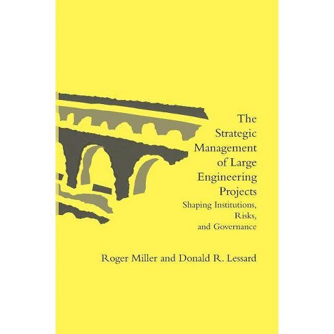 The Strategic Management Of Large Engineering Projects - (mit Press) By ...
