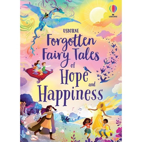 Forgotten Fairy Tales Of Hope And Happiness - (illustrated Story ...