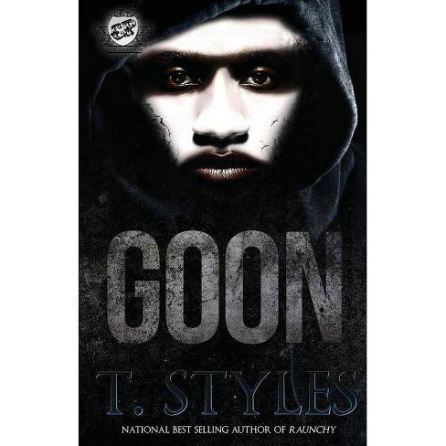Goon (the Cartel Publications Presents) - By T Styles (paperback) : Target