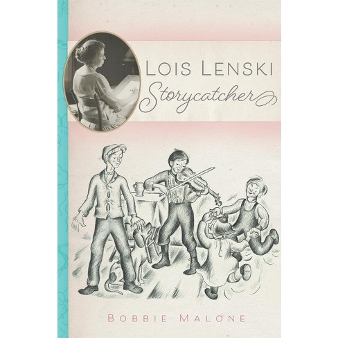 Lois Lenski - By Bobbie Malone (hardcover) : Target