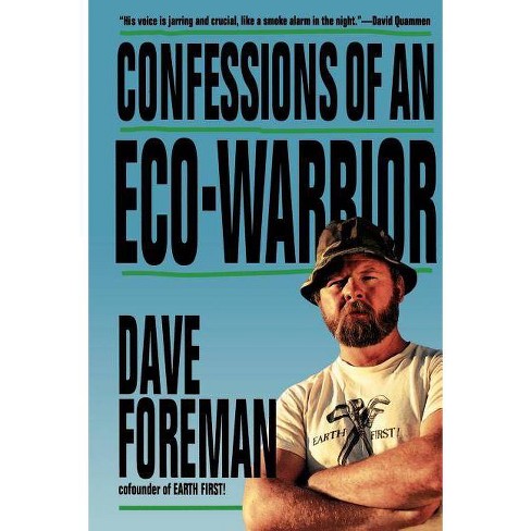 Confessions Of An Eco-warrior - By Dave Foreman (paperback) : Target