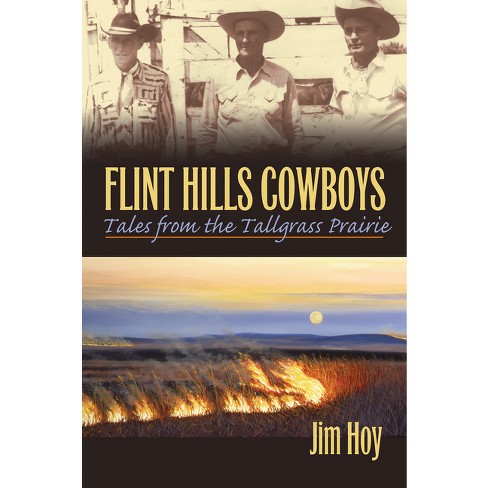 Flint Hills Cowboys - By Jim Hoy (paperback) : Target