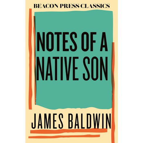 Notes Of A Native Son - (beacon Classics) By James Baldwin (hardcover ...