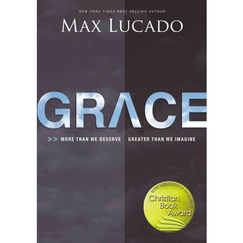 Grace - By Max Lucado (paperback) : Target