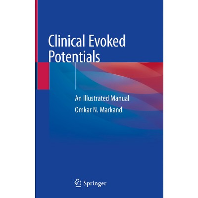 Clinical Evoked Potentials - By Omkar N Markand (hardcover) : Target