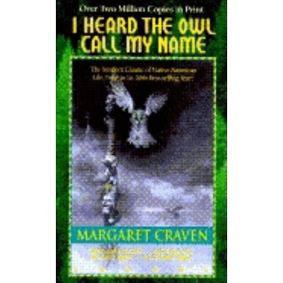 I Heard The Owl Call My Name - By Margaret Craven (paperback) : Target