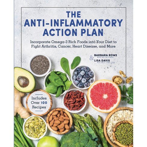 The Anti-inflammatory Action Plan - By Barbara Rowe & Lisa Davis ...