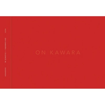 On Kawara -- Silence - By Jeffrey Weiss & Anne Wheeler (hardcover) : Target