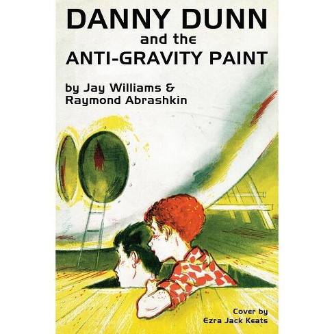 Danny Dunn And The Anti-gravity Paint - By Raymond Abrashkin & Jay ...