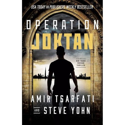 Operation Joktan - (a Nir Tavor Mossad Thriller) By Amir Tsarfati ...