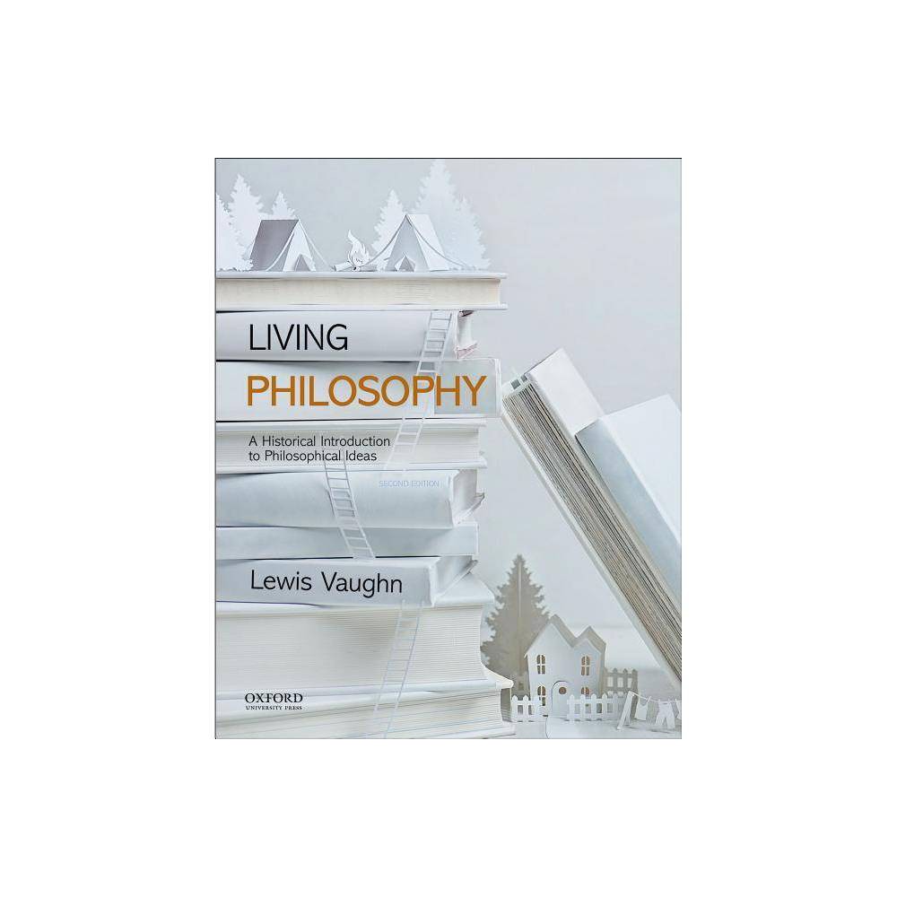 ISBN 9780190628703 - Living Philosophy : A Historical Introduction to ...