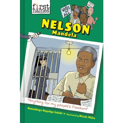 Nelson Mandela (the First Names Series) - By Nansubuga Nagadya Isdahl ...