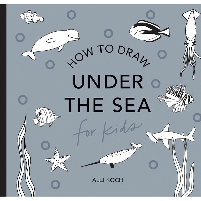 Under The Sea: How To Draw Books For Kids With Dolphins, Mermaids, And ...