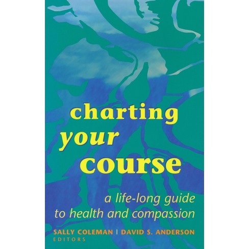 Charting Your Course - By Sally Coleman & David S Anderson (paperback ...