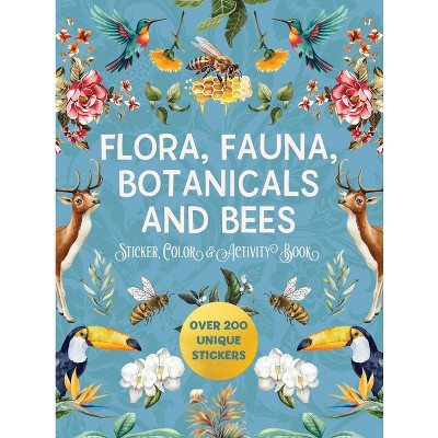 Flora, Fauna, Botanicals, And Bees Sticker, Color & Activity Book - By ...
