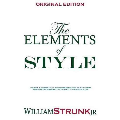 The Elements Of Style - By Strunk William & William Strunk (paperback ...