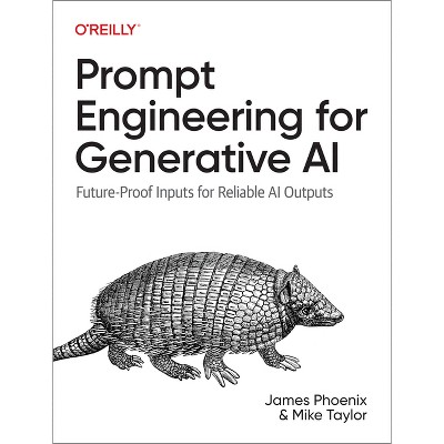 Prompt Engineering For Generative Ai - By James Phoenix & Mike Taylor ...