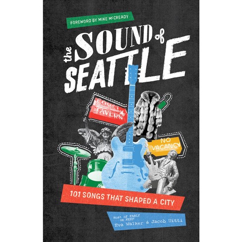 The Sound Of Seattle - By Eva Walker & Jacob Uitti (paperback) : Target