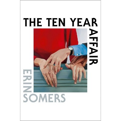 The Ten Year Affair - By Erin Somers (hardcover) : Target