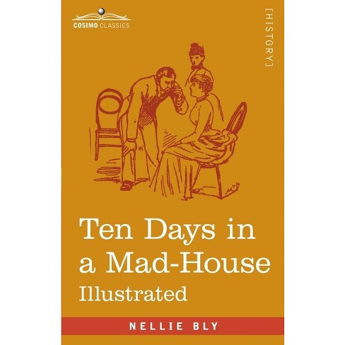 Ten Days In A Mad-house - By Nellie Bly (paperback) : Target