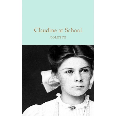 Claudine At School - By Colette (hardcover) : Target