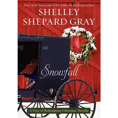 Snowfall - (days Of Redemption) By Shelley Shepard Gray (paperback ...