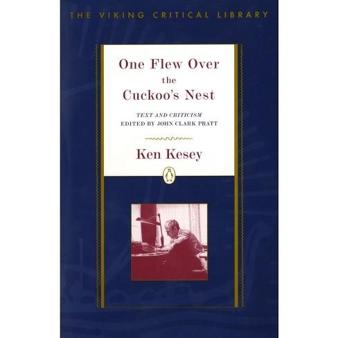 One Flew Over The Cuckoo's Nest - (viking Critical Library) By Ken ...