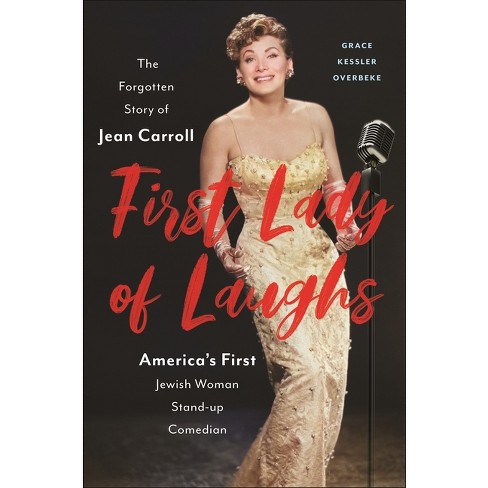First Lady Of Laughs - By Grace Kessler Overbeke (hardcover) : Target