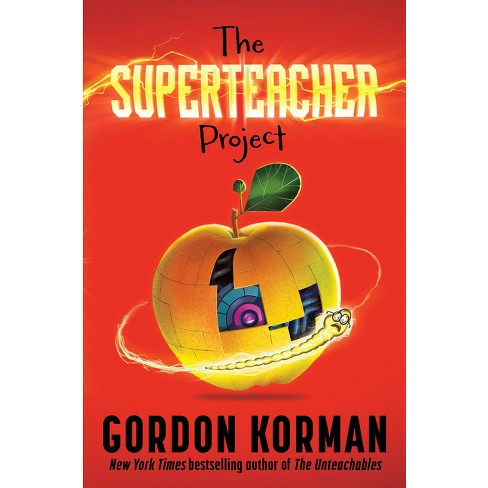 The Superteacher Project - By Gordon Korman (hardcover) : Target