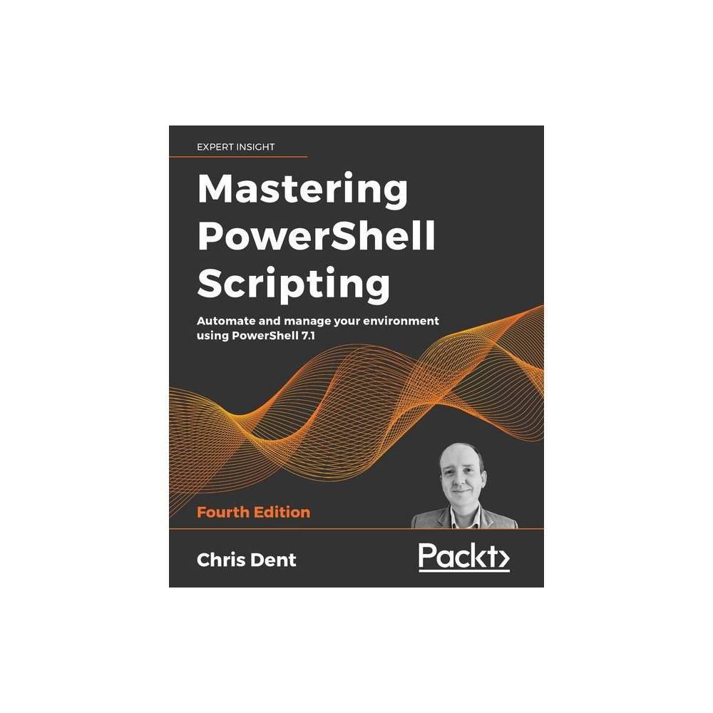 ISBN 9781800206540 - Mastering PowerShell Scripting - Fourth Edition ...