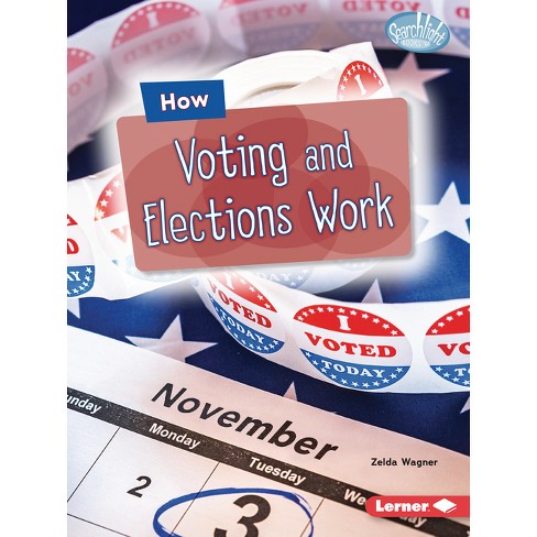 How Voting And Elections Work - (searchlight Books (tm) -- The Kids ...