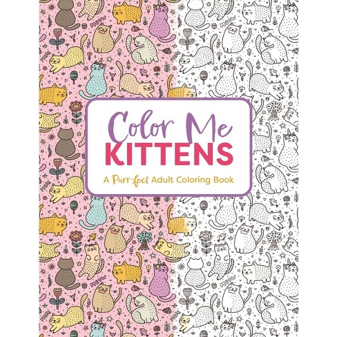 Color Me Kittens - (color Me Coloring Books) By Cider Mill Press ...