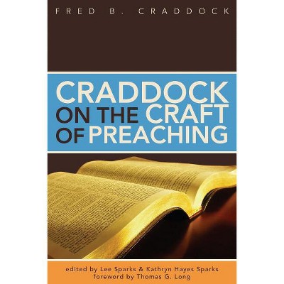 Craddock On The Craft Of Preaching - By Fred Craddock (paperback) : Target