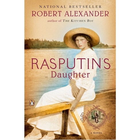 Rasputin's Daughter - (romanov Novel) By Robert Alexander (paperback ...
