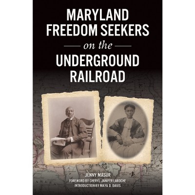 Maryland Freedom Seekers On The Underground Railroad - By Jenny Masur ...