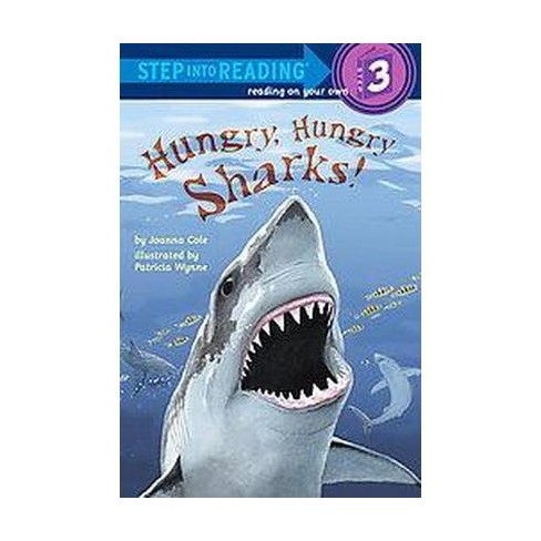 Hungry, Hungry Sharks ( Step Into Reading: Level 3) (paperback) By ...