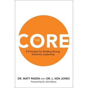 The Core - by Matt Paden & L Ken Jones (Hardcover) : Target