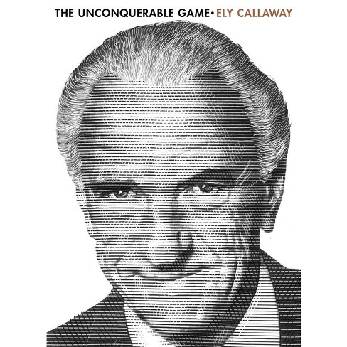 The Unconquerable Game - By Ely Callaway (hardcover) : Target