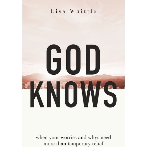 God Knows - By Lisa Whittle (paperback) : Target