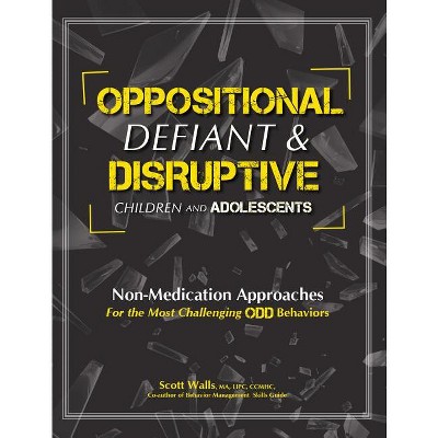 Oppositional, Defiant & Disruptive Children and Adolescents - by Scott ...