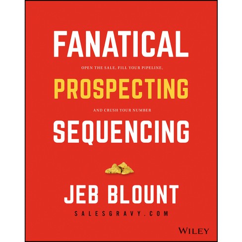 Fanatical Prospecting Sequences - (jeb Blount) By Jeb Blount (paperback ...