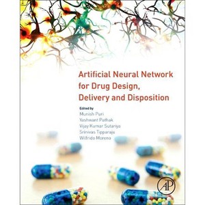 Artificial Neural Network for Drug Design, Delivery and Disposition ...