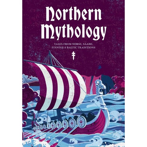 Northern Mythology - By Tim Rayborn (hardcover) : Target