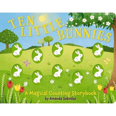 Ten Little Bunnies - By Amanda Sobotka (board Book) : Target